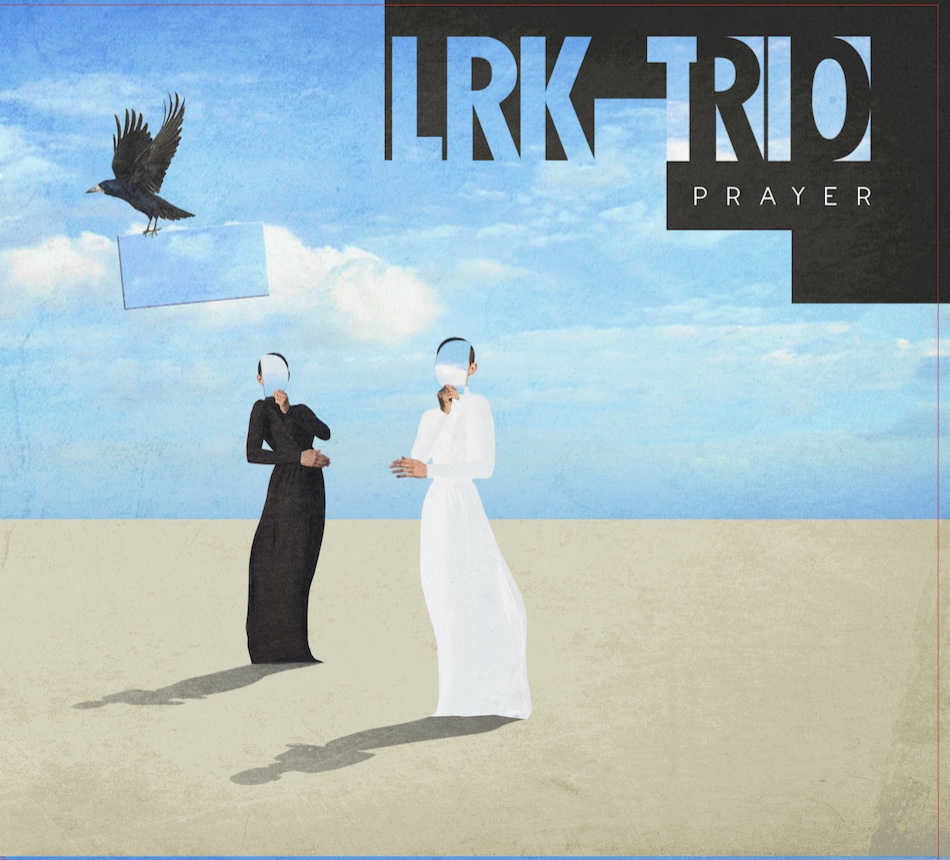 Music in Focus: “Prayer” by The LRK Trio